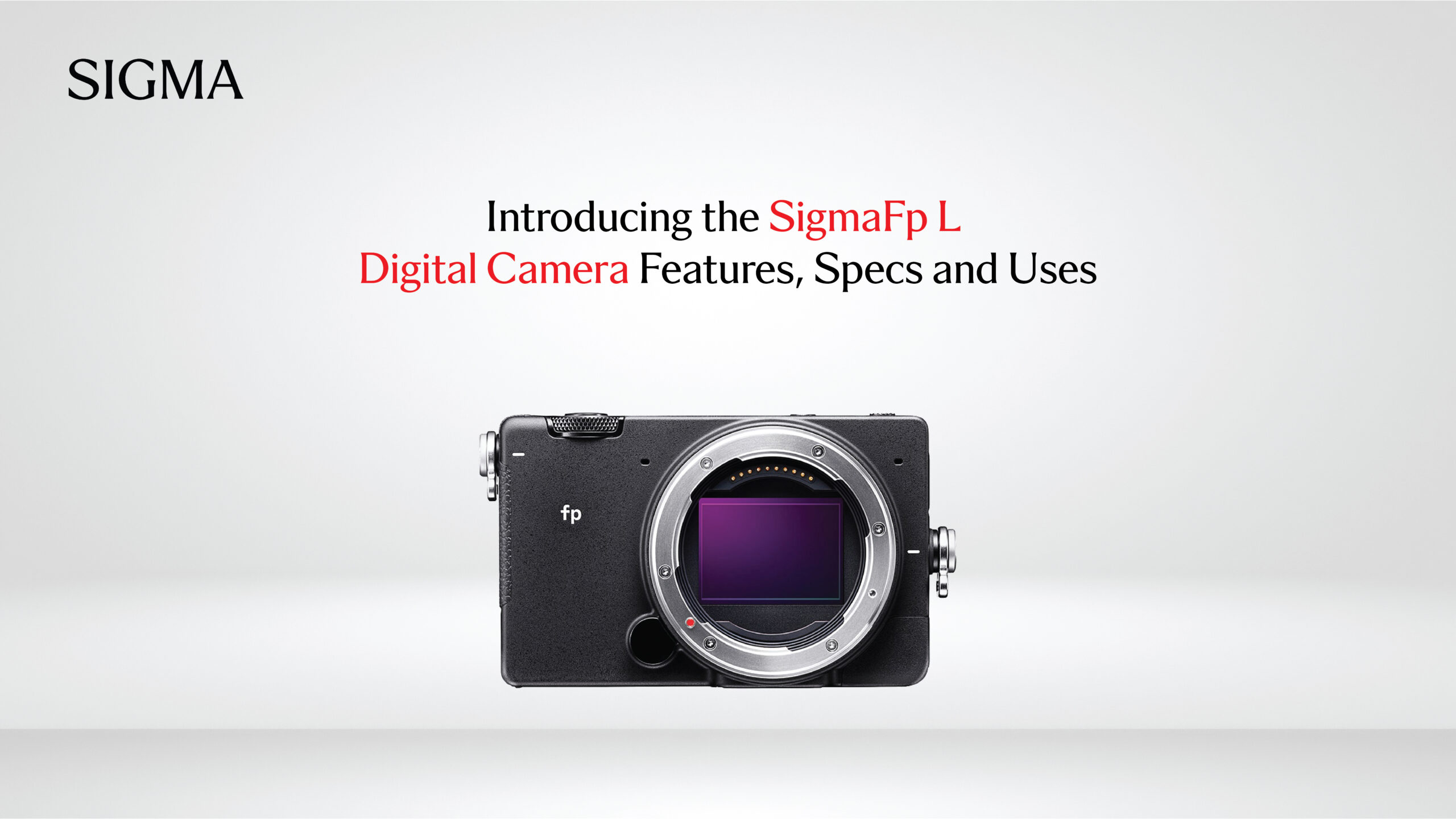 Sigma fp L Digital Camera - Features, Specs and Uses